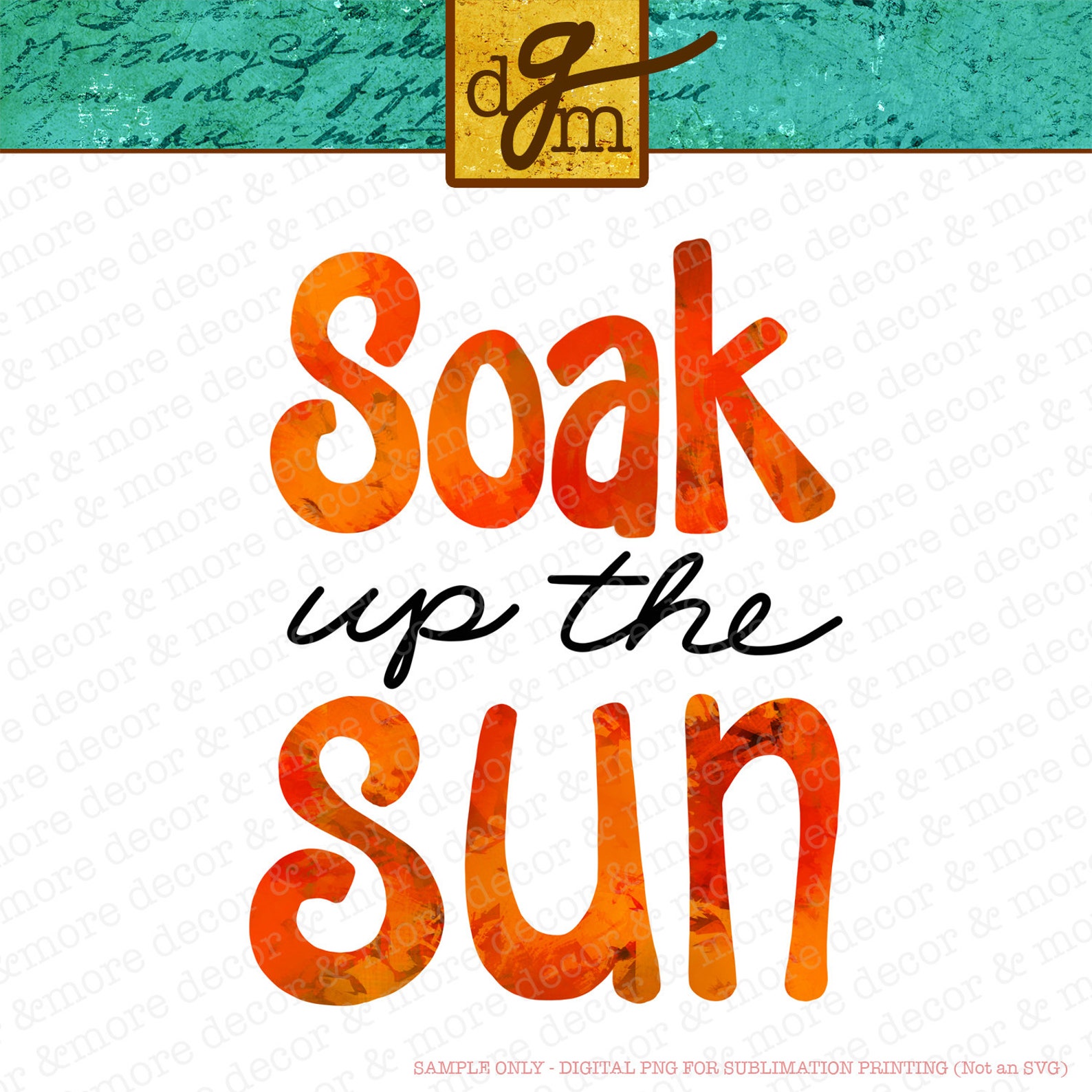 Soak up the Sun Sublimation Design Sublimation PNG Digital | Etsy