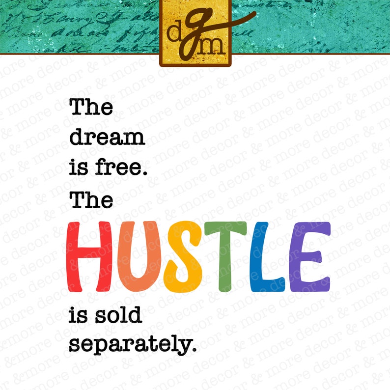 INSPIRATIONAL SVG FILE. Inspirational Saying Svg, Hustle Svg File ...