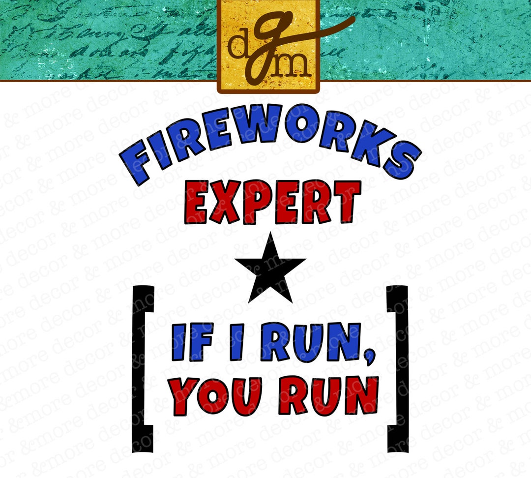 Fireworks Expert SVG File Funny Fourth of July SVG File July 4th SVG ...