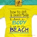 How to Get a Beach Body SVG File, Beach SVG, Beach Shirt SVG, Svg Files ...