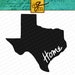 Texas Home SVG File, Home State SVG File, Texas SVG Cut File, Svg Files ...