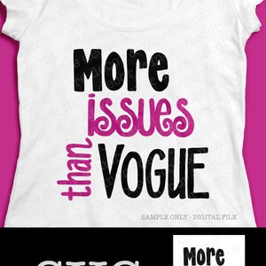 More Issues SVG File, Funny SVG Saying, SVG Cut File, Funny Svg for Her ...