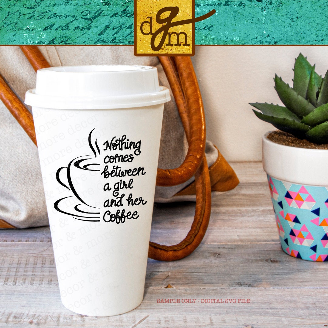 Funny Coffee Mug Svg File Coffee Quote Svg Coffee Saying Svg File