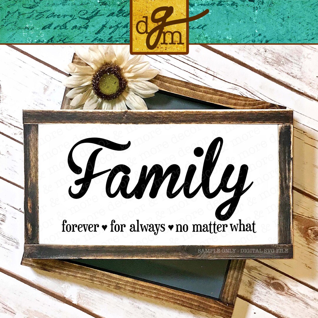 Family Forever SVG File for Wood Sign, Family Saying SVG File, Family ...