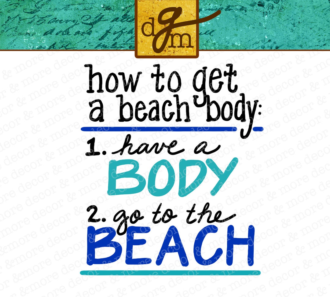 How to Get a Beach Body SVG File, Beach SVG, Beach Shirt SVG, Svg Files ...
