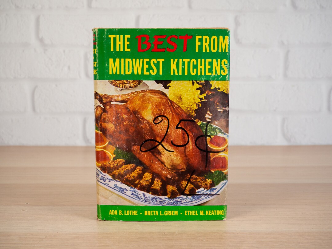 The Best From Midwest Kitchens Vintage Cookbook by Ada Lothe, Breta ...