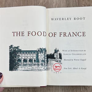 The Food of France by Waverley Root, Mid Century Epicure Tour Travel ...