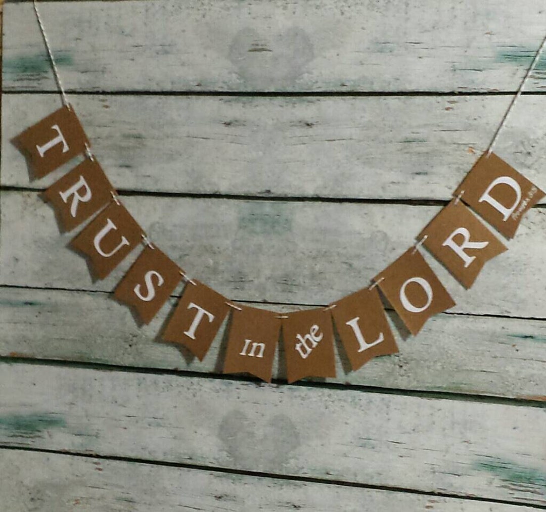 Wall Banner, Trust in the Lord, Home Decor, Garland - Etsy