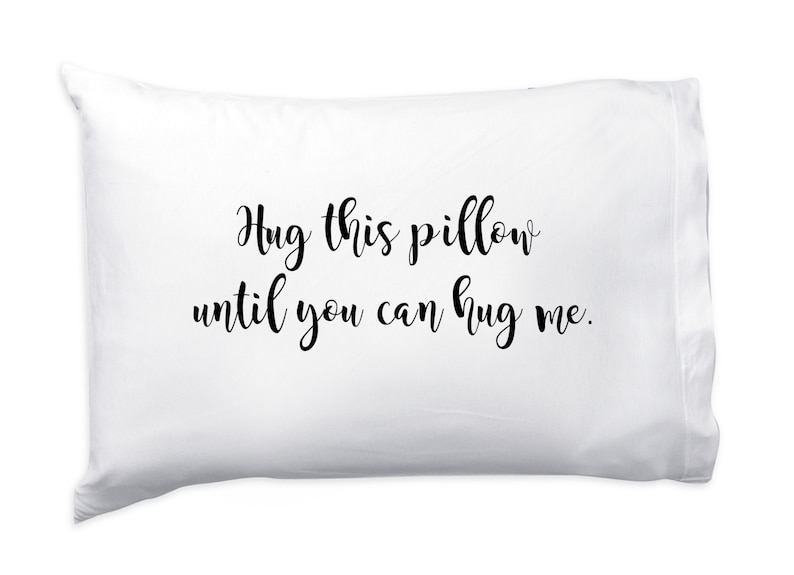 Hug This Pillow Until You Can Hug Me- Pillow Case 20 Hug This Pillow Until You Can Hug Me- Pillow Case 20