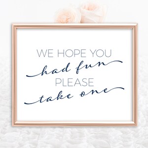 Navy We Hope You Had Fun Please Take One Printable Wedding Sign Instant ...