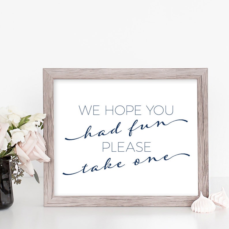 Navy We Hope You Had Fun Please Take One Printable Wedding - Etsy