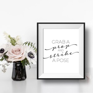 Grab a Prop and Strike a Pose Photobooth Sign Printable Instant ...