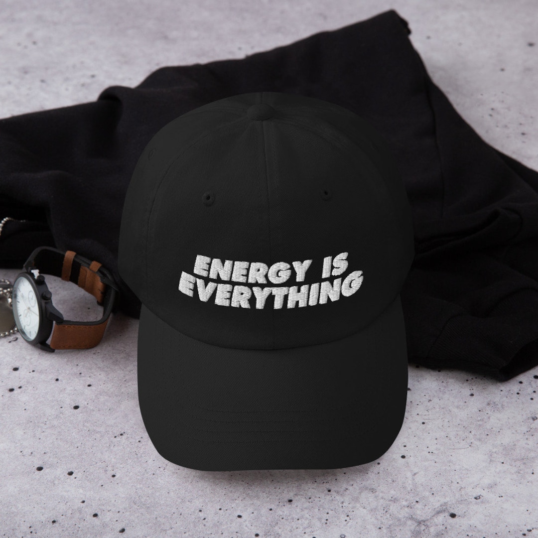 Energy is Everything Hat | Low Profile Dad Hat - Etsy