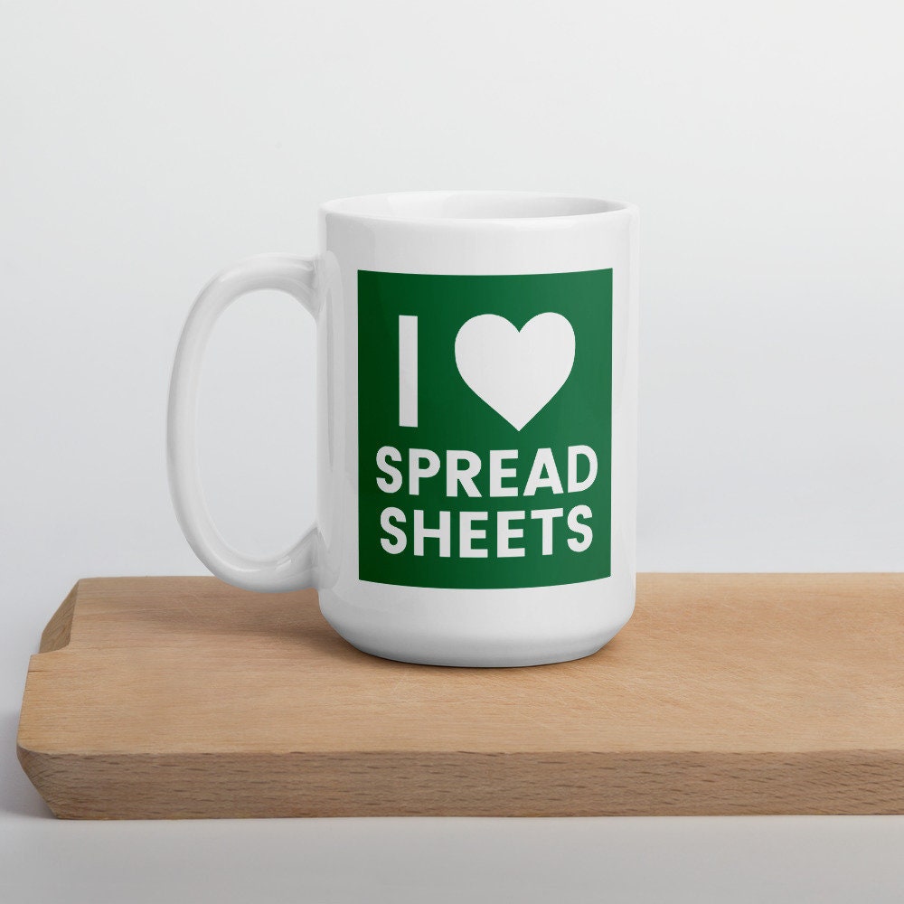 I Love Spreadsheets Coffee Mug 11 Oz & 15 Oz - Etsy