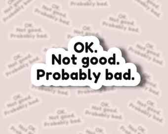 OK. Not Good. Probably Bad. | Heated Rivalry Quote Sticker | Hockey ...
