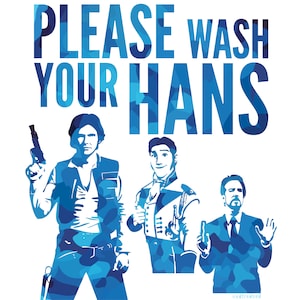 Please Wash Your Hans Printable Print- Star Wars, Frozen, Die Hard - Etsy