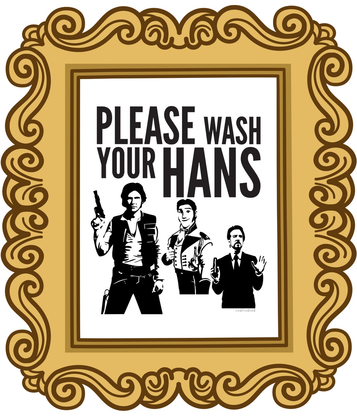 Please Wash Your Hans Printable Print- Star Wars, Frozen, Die Hard - Etsy