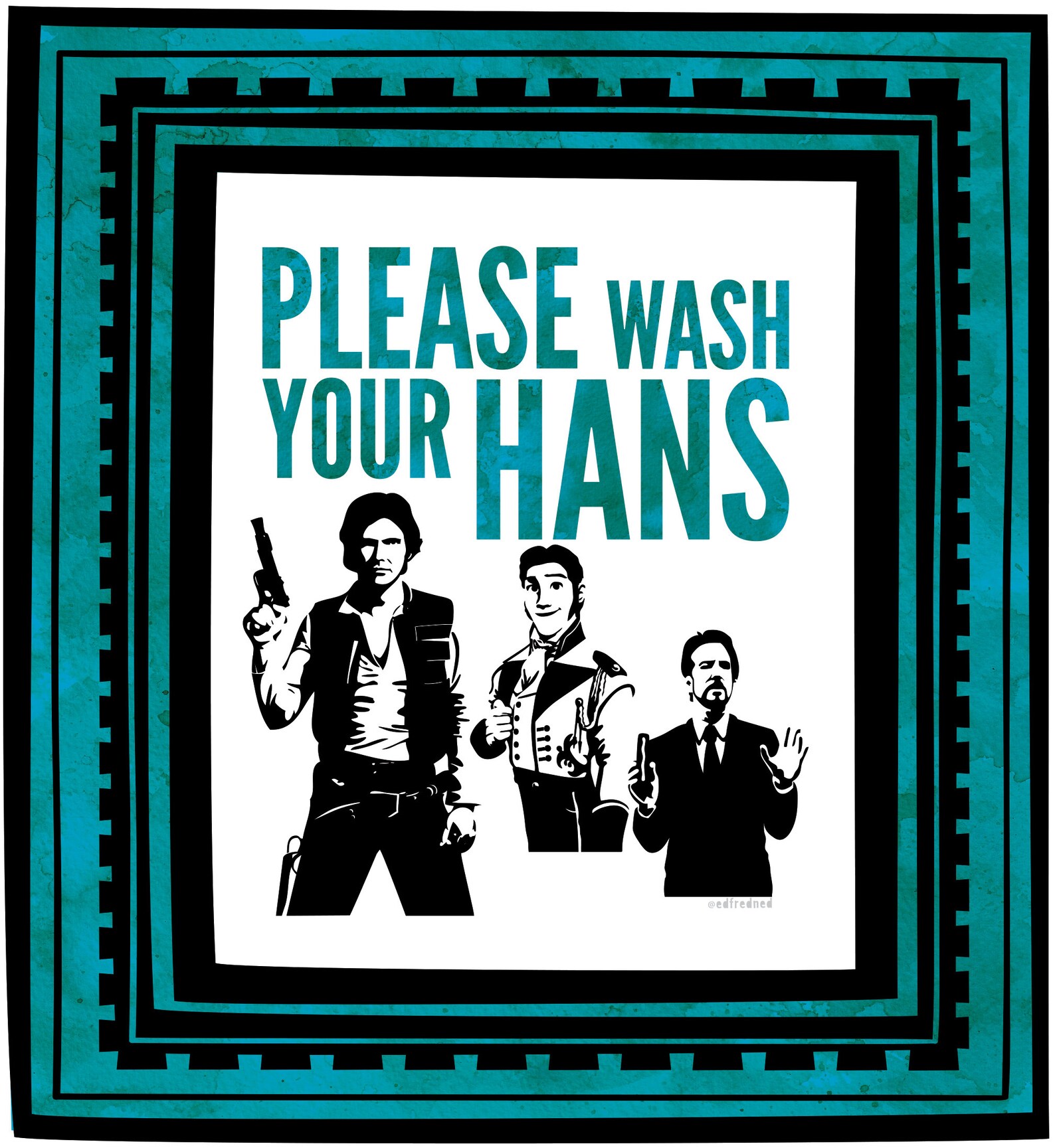 Please Wash Your Hans Printable Print- Star Wars, Frozen, Die Hard - Etsy