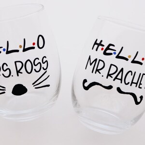 Hello Mr. Rachel Hello Mrs. Ross Wine Glass Set / Friends Themed ...