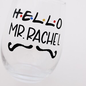 Hello Mr. Rachel Hello Mrs. Ross Wine Glass Set / Friends Themed ...