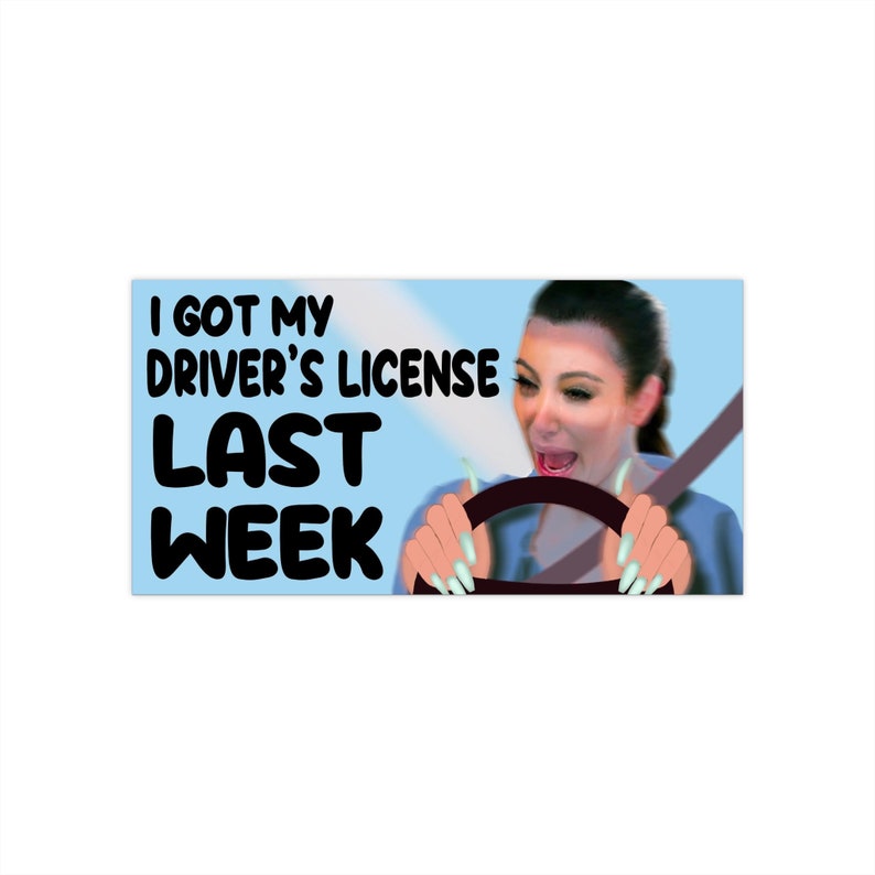 Olivia Rodrigo Bumper Sticker I Got My Drivers License Last Week Kim ...