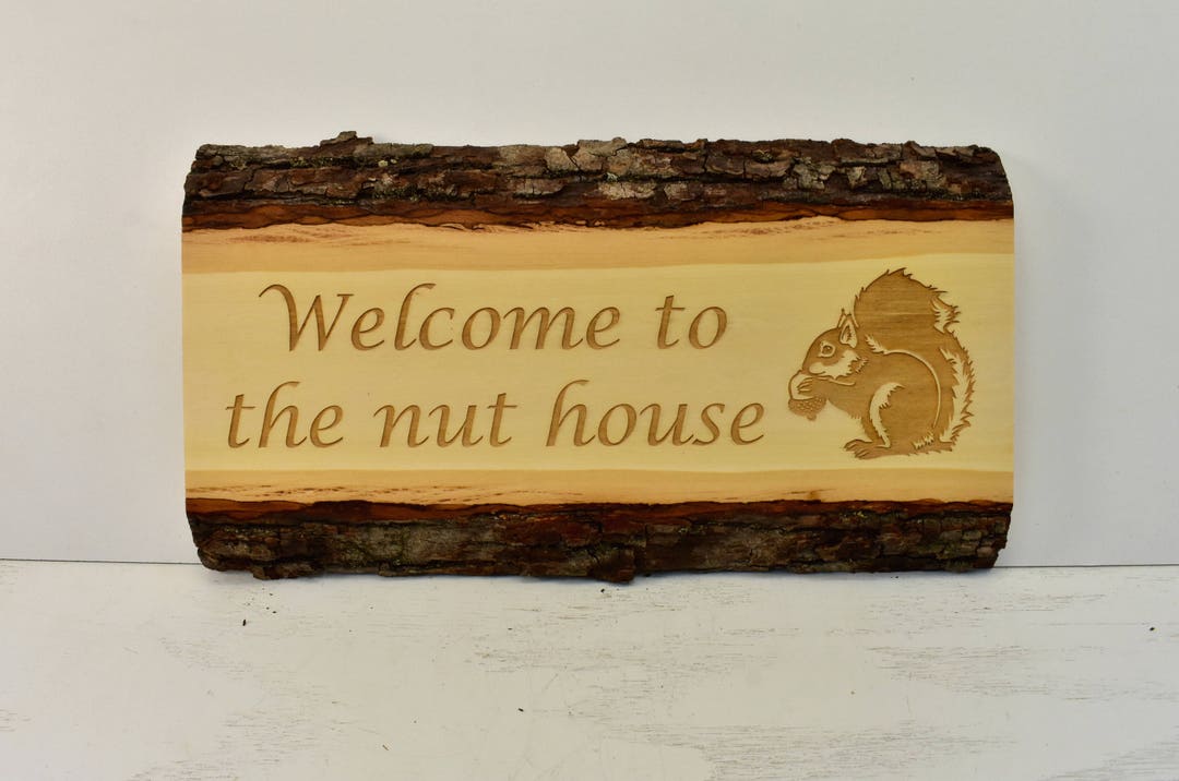 Nut House Bark Edge Sign - Etsy