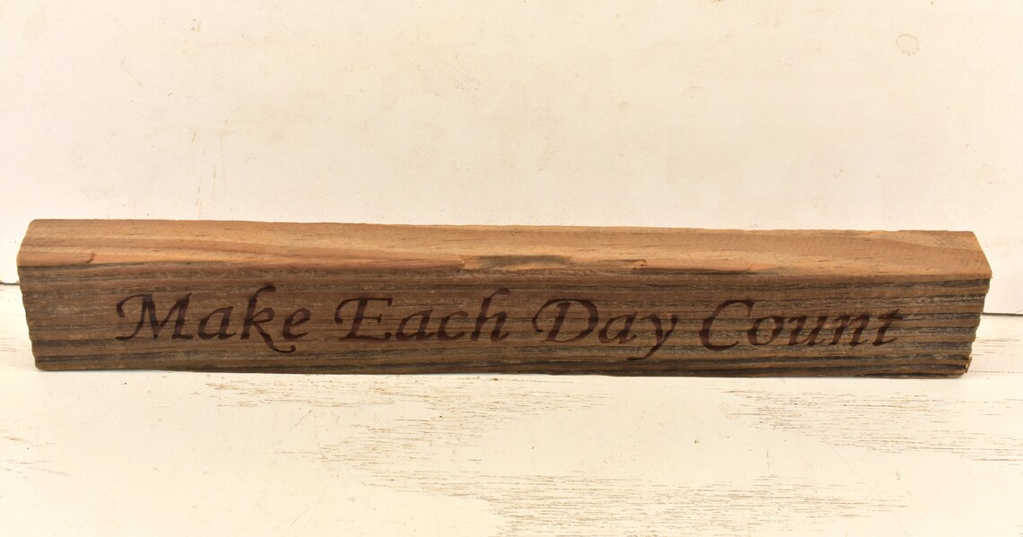 Make Each Day Count Inspirational Reclaimed Wood Block Sign - Etsy