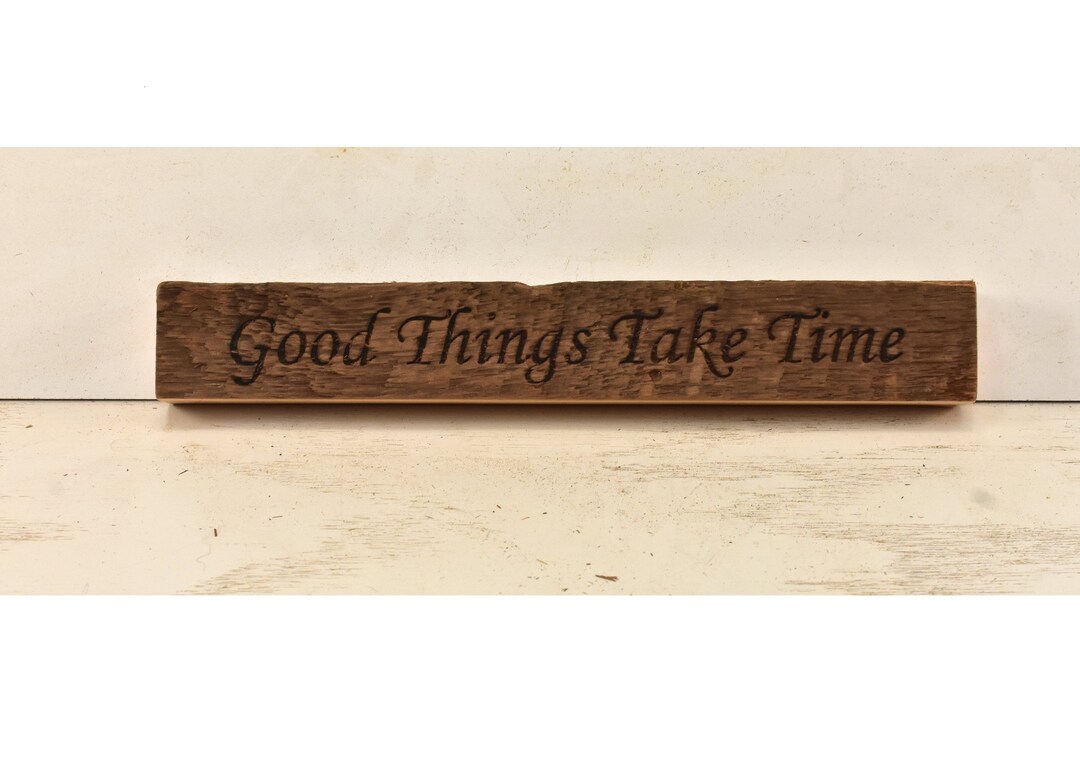 Good Things Take Time Inspirational Reclaimed Wood Block Sign - Etsy