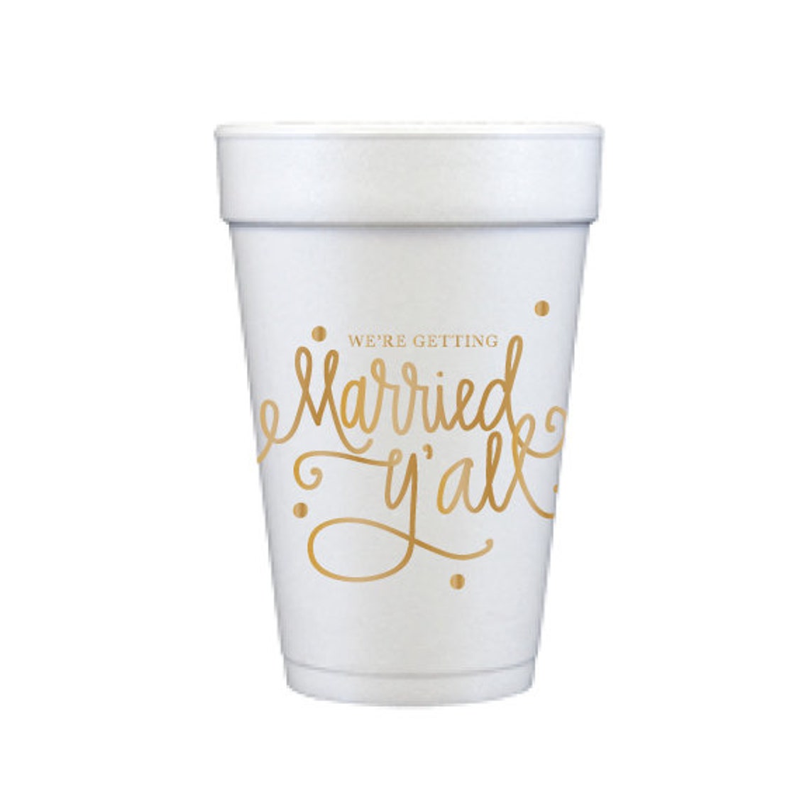 Foam Cups Married Y'all gold | Etsy