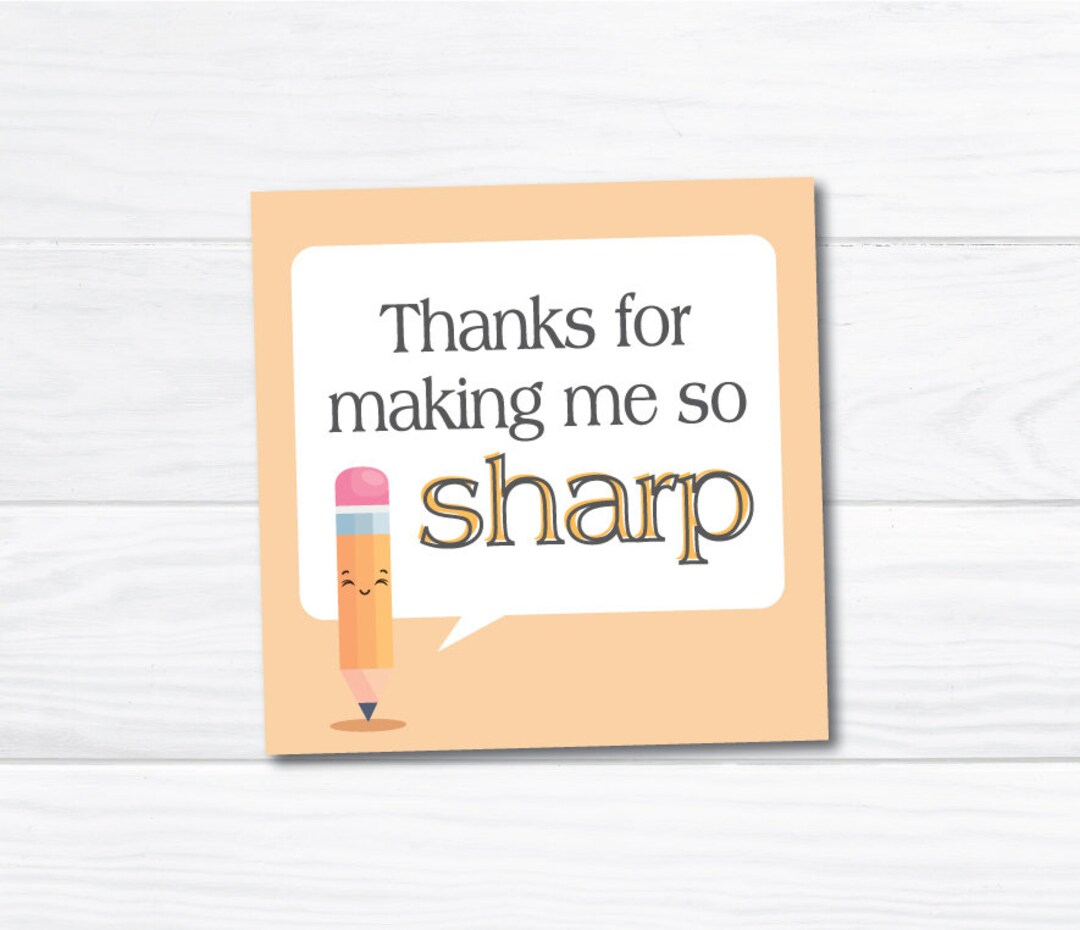 Thanks for Making Me so Sharp Printable 2 Teacher Appreciation Tag ...