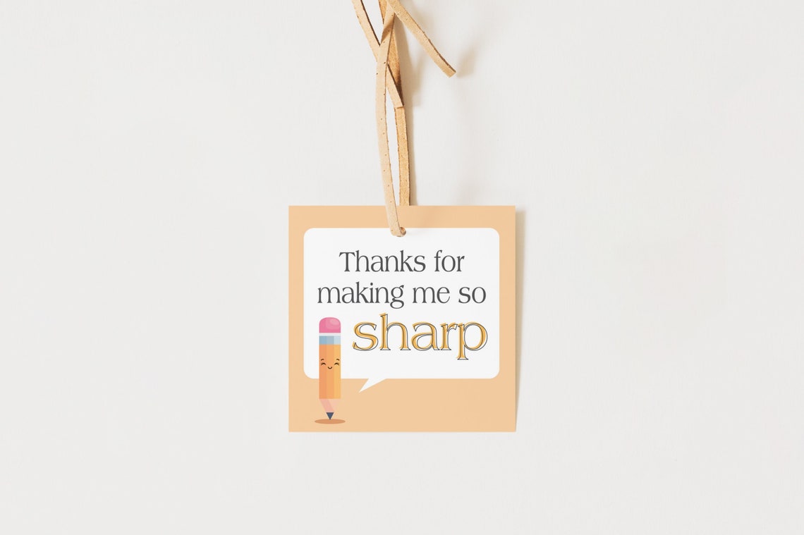 Thanks for Making Me so Sharp Printable 2" Teacher Appreciation Tag ...