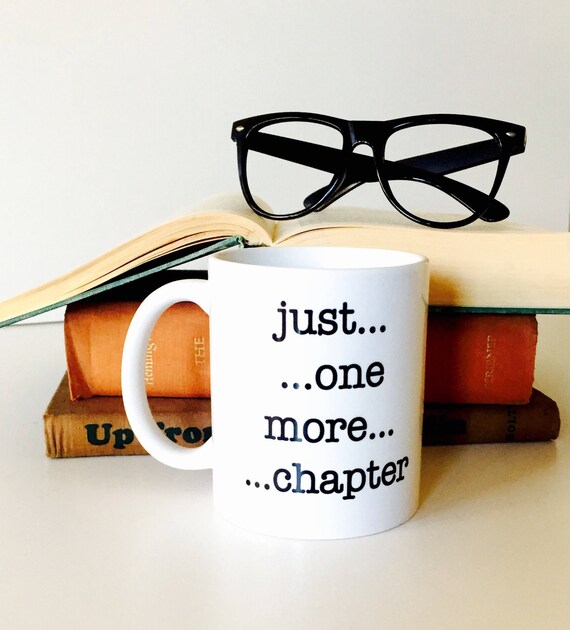 Just One More Chapter Mug Reading Mug Mugs for Book Lovers | Etsy