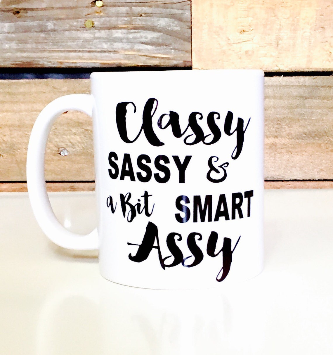 Classy Sassy & A Bit Smart Assy Mug Classy and Sassy Mugs - Etsy