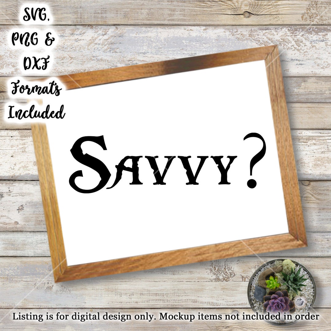 Savvy Quote SVG Nautical Ocean Pirates of the Caribbean Design DIY ...