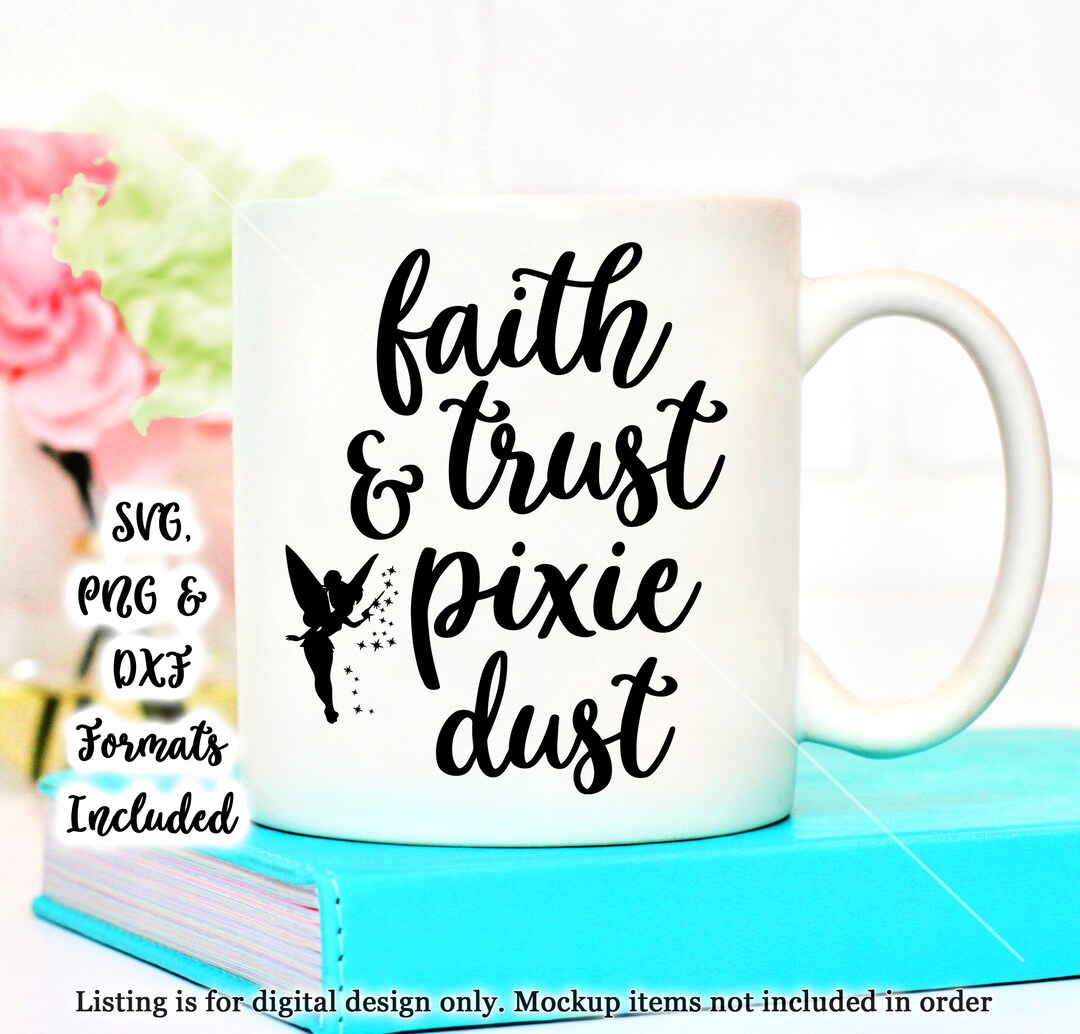 Tinkerbell Peter Pan Faith Trust and Pixie Dust Neverland SVG - Etsy