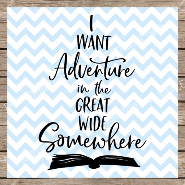 I Want Adventure in the Great Wide Somewhere - Etsy