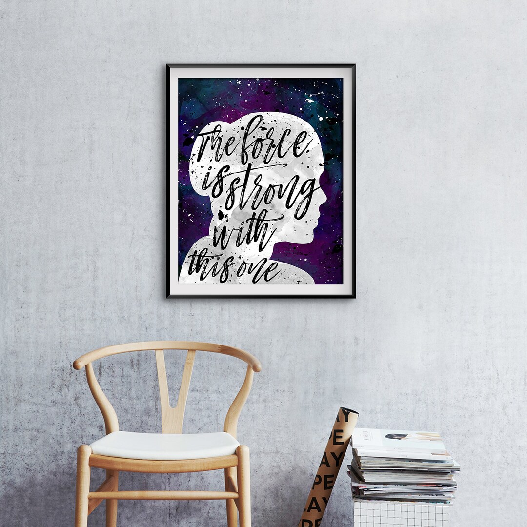The Force is Strong With This One, Printable Galaxy Art, May the Fourth ...