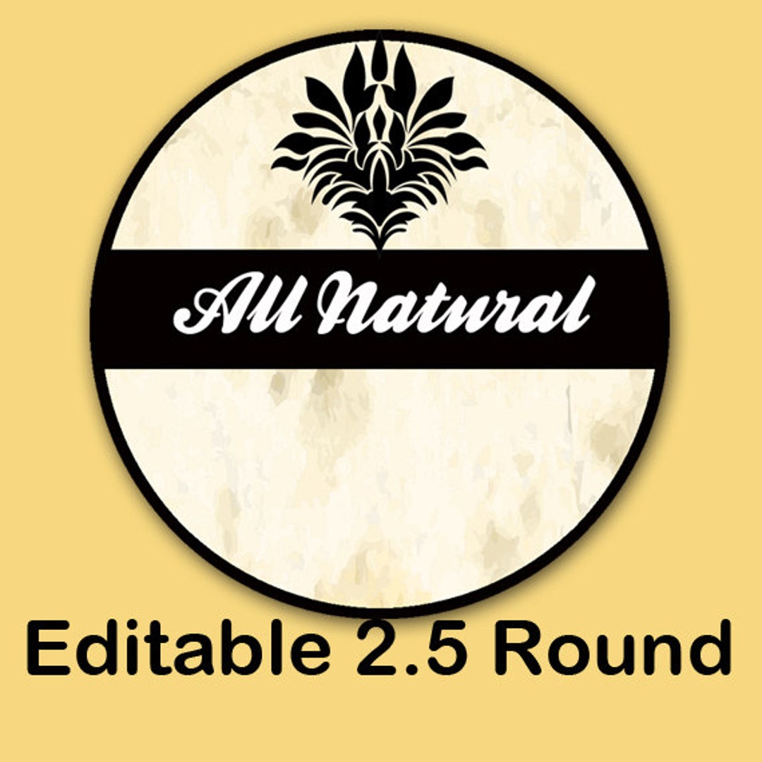 All Natural EDITABLE ROUND STICKER /soap Labels/lotion Labels/body ...