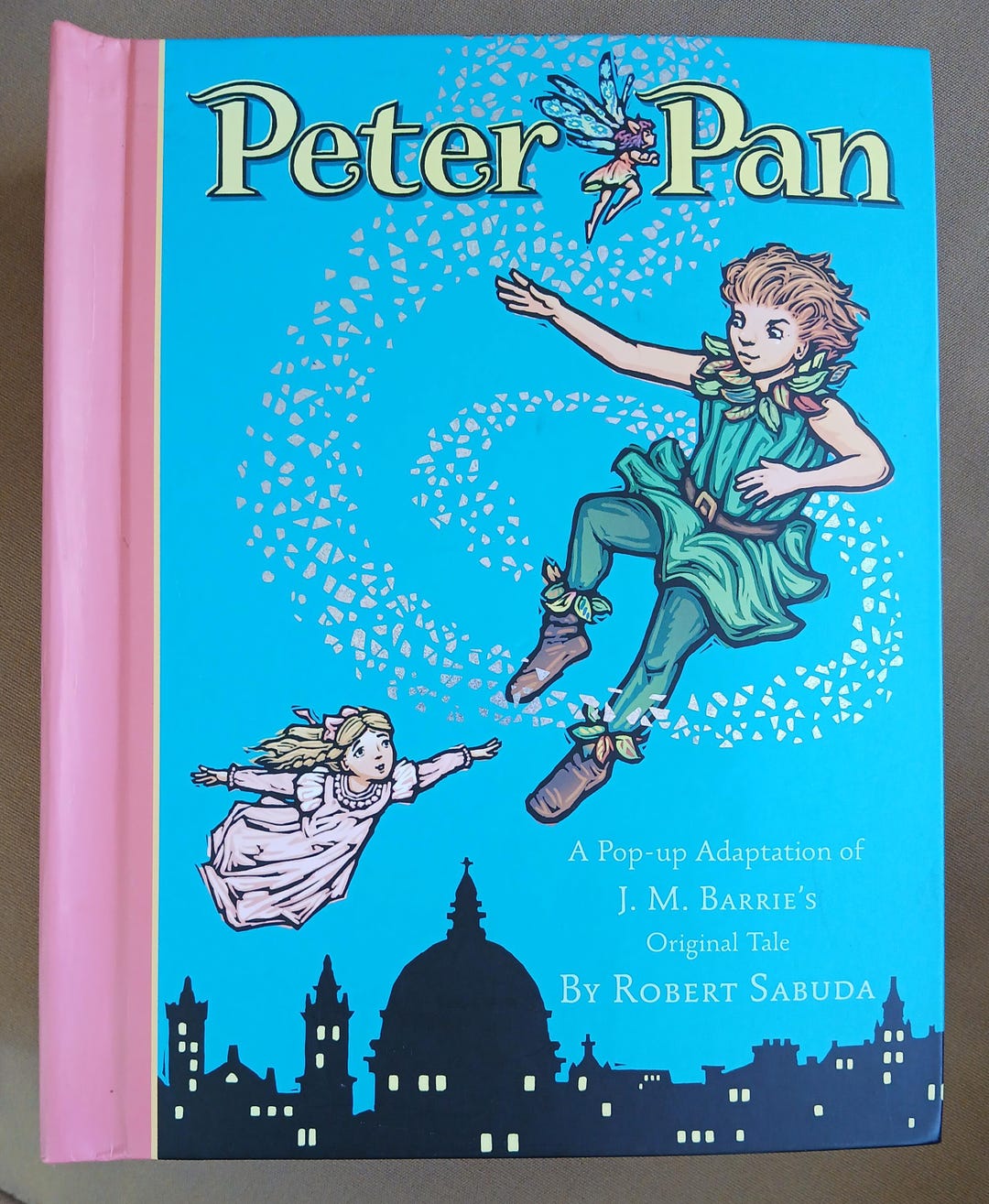 Peter Pan Pop-up Book by Robert Sabuda, Adaptation of J. M. Barrie's ...