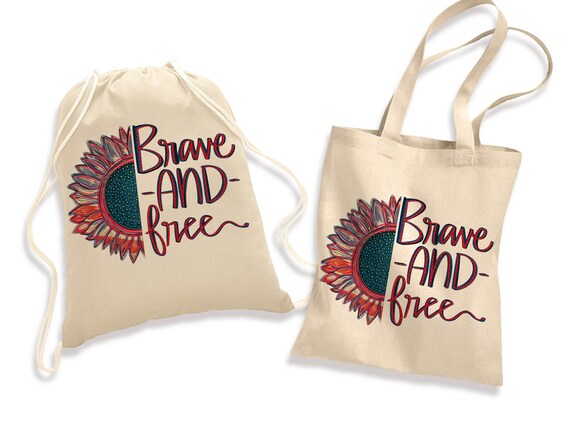 Brave and Free Tote Bag - American Spirit Cotton Bags - Brave and Free ...