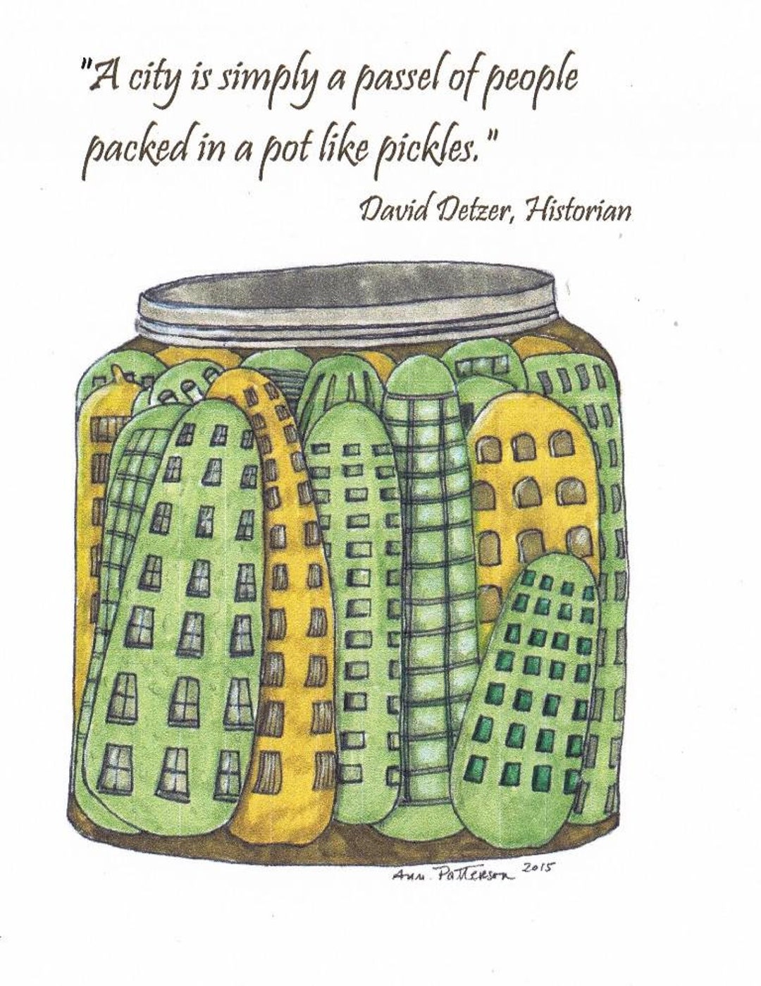 Pickle Pot City "a City is Simply a Passel of People, Packed in a Pot ...