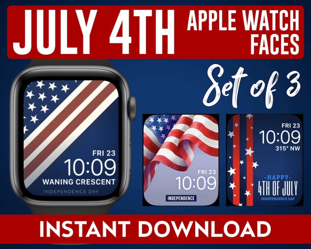 Set of 3 4th of July INDEPENDENCE DAY Apple Watch Face by Valo ...