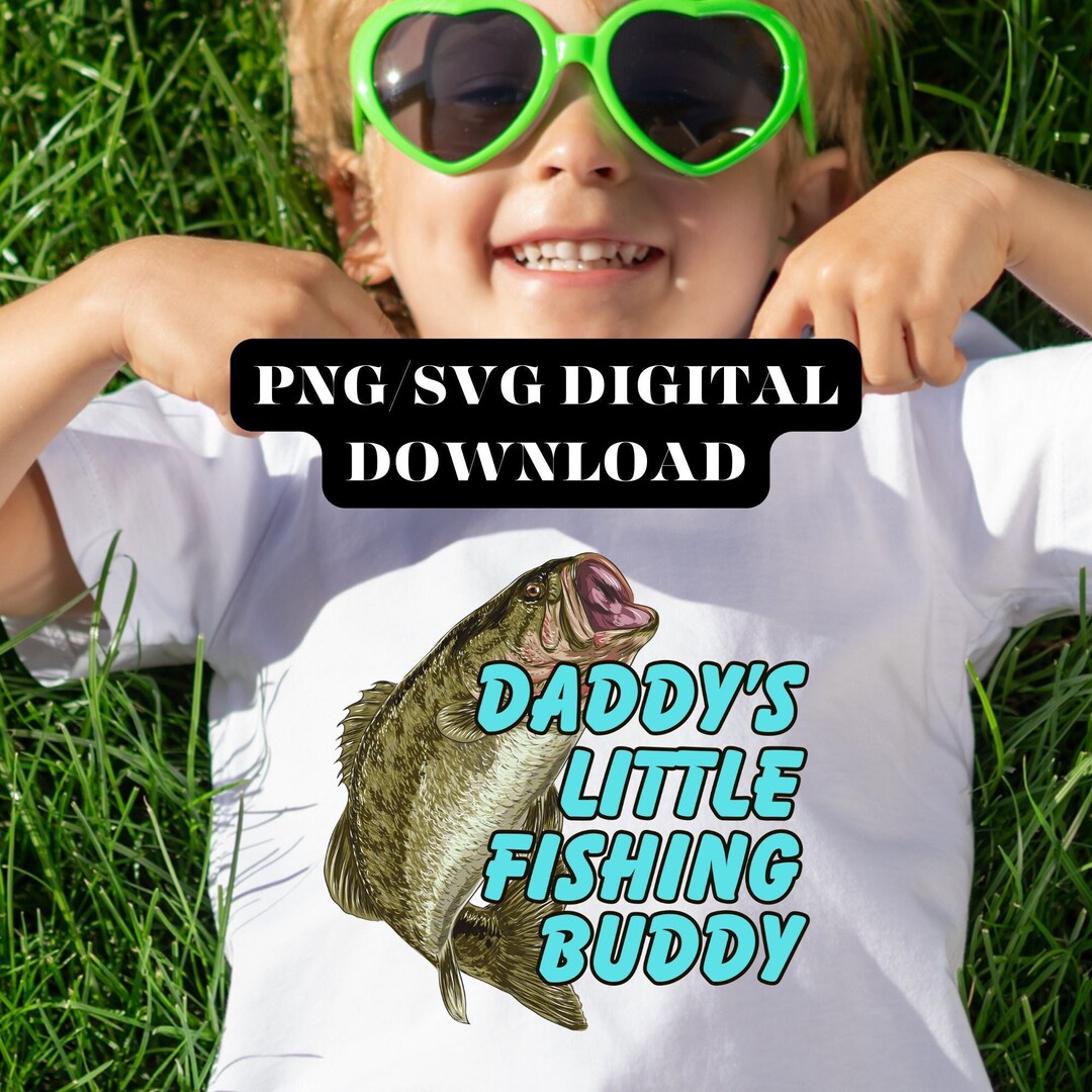 Bass Fishing PNG - Daddys Little Fishing Buddy PNG - Digital Download ...