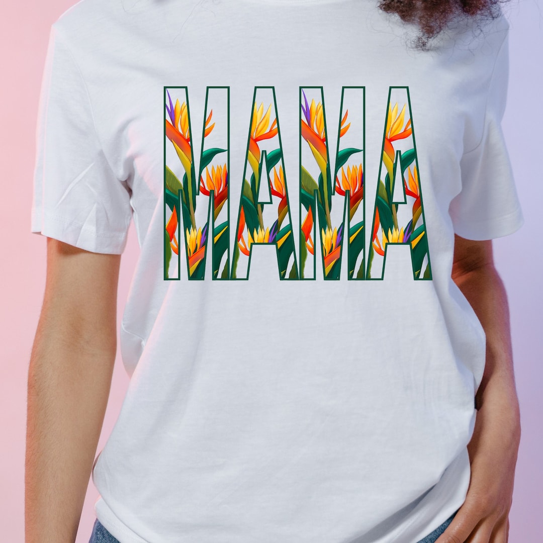 MAMA PNG - Birds of Paradise MAMA - Flowers Mama- Digital Download - Etsy
