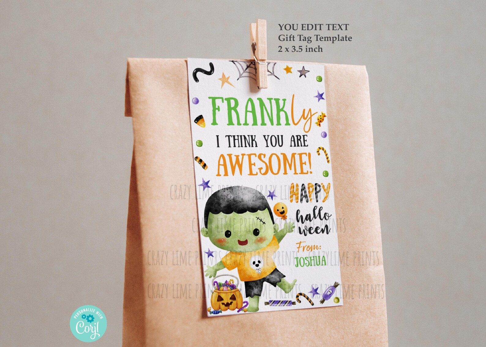 EDITABLE Halloween Frankenstein Gift Tag. Frankly I Think You Are ...