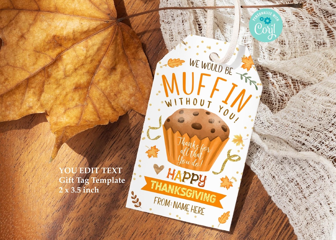 EDITABLE Thanksgiving Muffin Gift Tag. Teacher Appreciation Bakery ...