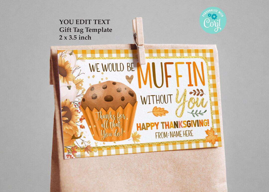 EDITABLE Thanksgiving Muffin Gift Tag. Teacher Appreciation Bakery ...