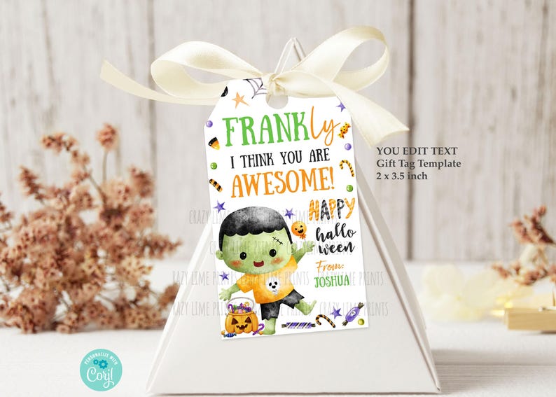 EDITABLE Halloween Frankenstein Gift Tag. Frankly I Think You Are ...