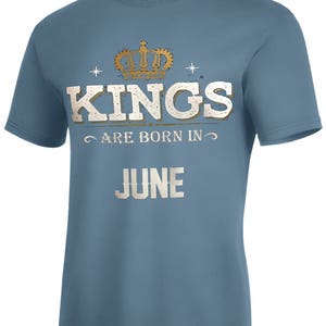 Kings Are Born In... Choose Your Birthday Month Men's T-shirt, Long ...