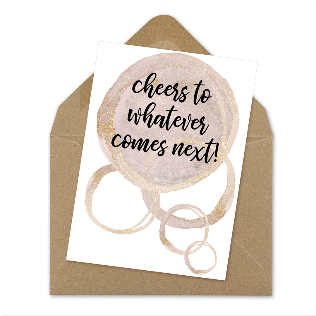 Cheers to Whatever Comes Next Card | A6 - Etsy